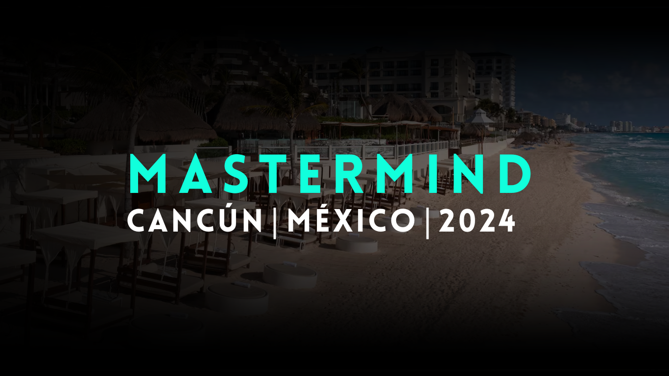 🔵 Experiencia exclusiva Mastermind en Cancún